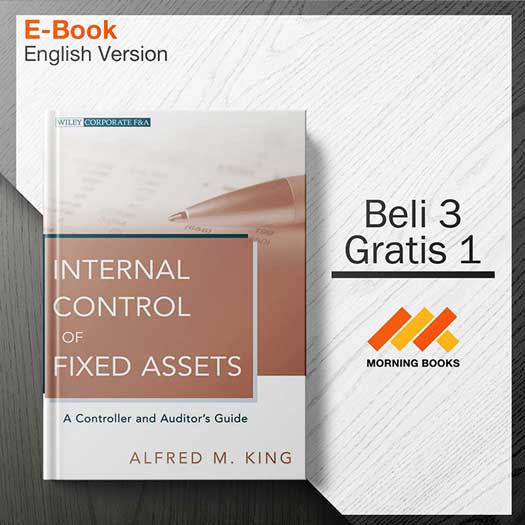 Internal Control of Fixed Assets: A Controller and Auditor’s Guide ...