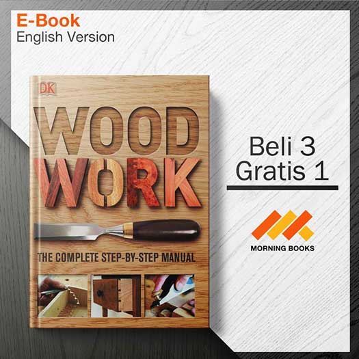 Woodwork: The Complete Step-by-Step Manual – Morning Store