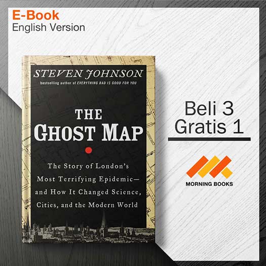 The Ghost Map: The Story of London’s Most Terrifying Epidemic–and ...