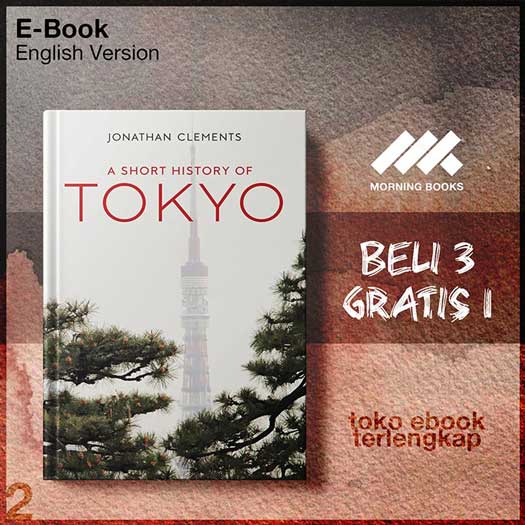 A Short History of Tokyo by Jonathan Clements – Morning Store