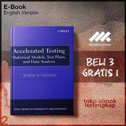 Accelerated Testing Statistical Models, Test Plans, and Data Anal ...