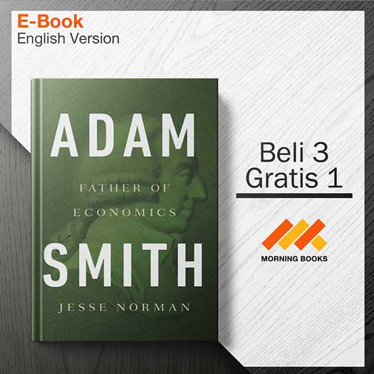 Adam Smith – Father of Economics – Morning Store