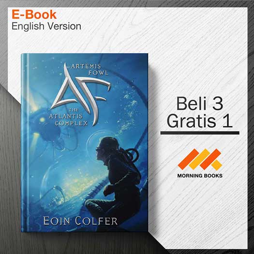 Artemis Fowl_ The Atlantis Complex – Eoin Colfer – Morning Store