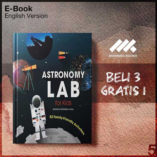 Astronomy Lab for Kids 52 Family – Friendly Activities – Morning Store