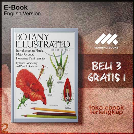 Botany Illustrated Introduction to Plants, Major Groups, Flowe ...