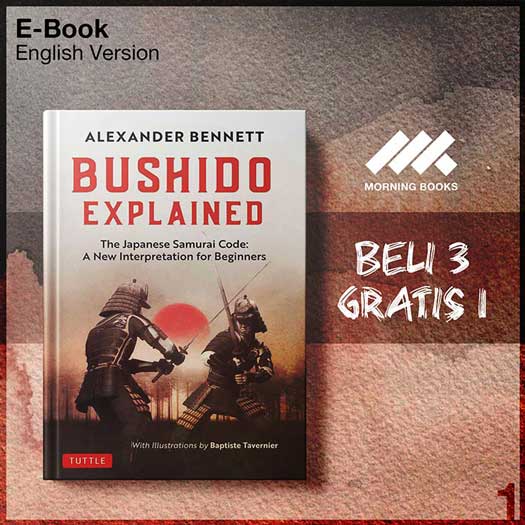 Bushido Explained The Japanese Samurai Code A New Interpretation for ...