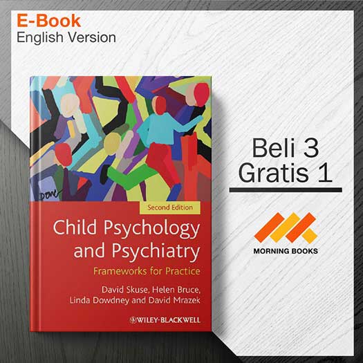 Child Psychology and Psychiatry – Frameworks for Practice 2nd Edition ...