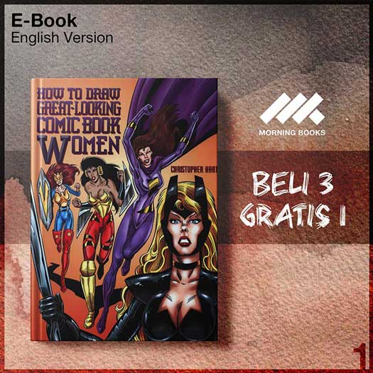 Christopher Hart – How To Draw Great-Looking Comic Book Women – Morning ...