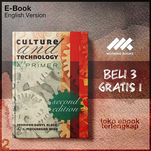 Culture and Technology A Primer by Jennifer Daryl Slack J. Macgr ...