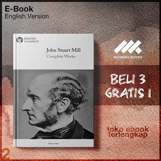 Delphi Complete Works of John Stuart Mill by John Stuart Mill – Morning ...