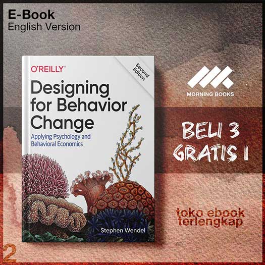 Designing for Behavior Change Applying Psychology and Behaviora ...