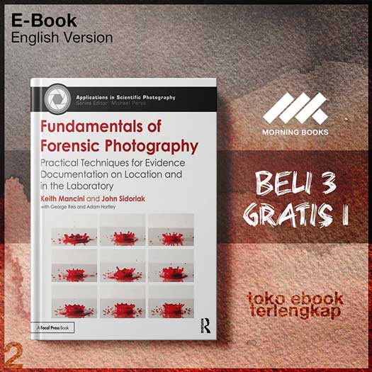 Fundamentals of Forensic Photography Practical Techniques for Ev ...