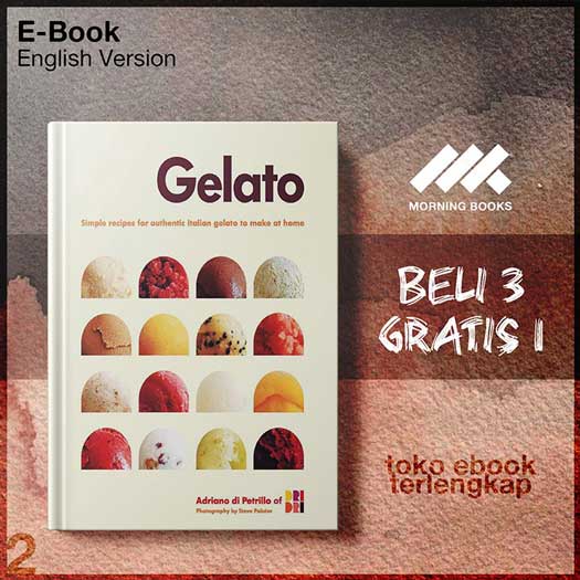 Gelato Simple recipes for authentic Italian gelato – Adriano D ...