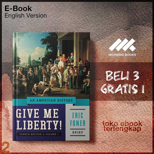 Give Me Liberty – An American History (Seagull Fourth Edition ...