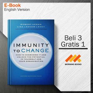 Immunity to Change – How to Overcome It and Unlock the Potential in ...