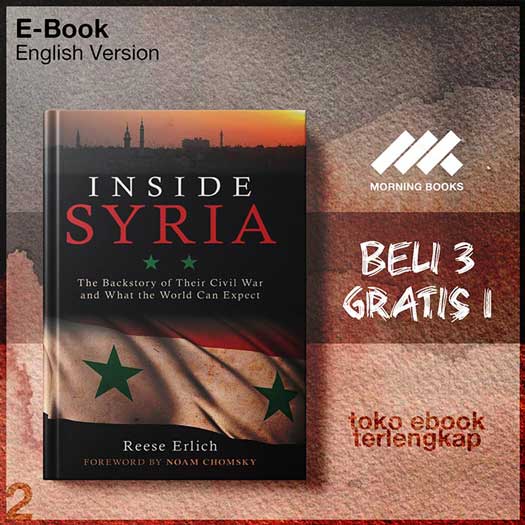 Inside Syria The Backstory of Their Civil War and What the World Can ...