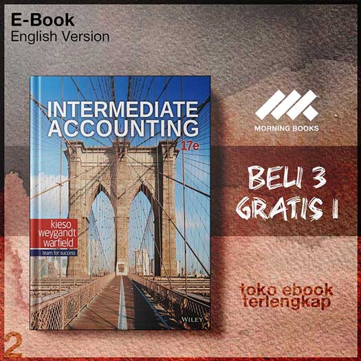 Intermediate Accounting 17th Edition By Donald E Kieso Jerry J