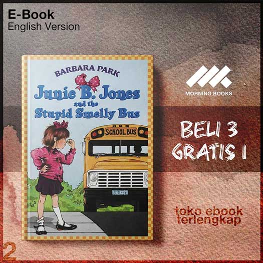 Junie B. Jones and the Stupid Smelly Bus by Park Barbara – Morning Store