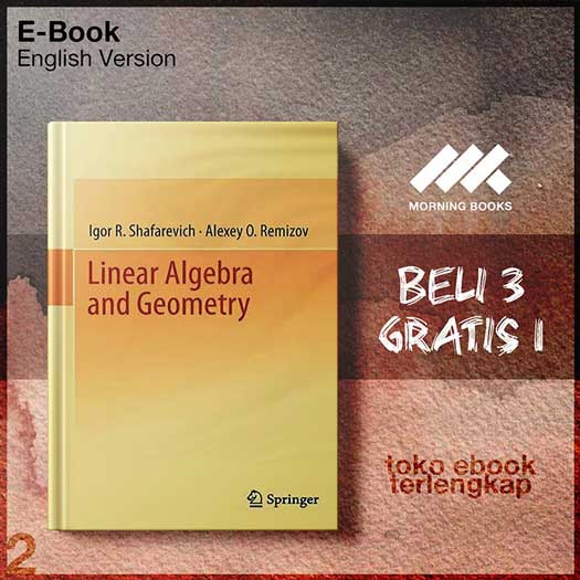 Linear Algebra and Geometry by Igor R. Shafarevich, Alexey O. Remizo ...