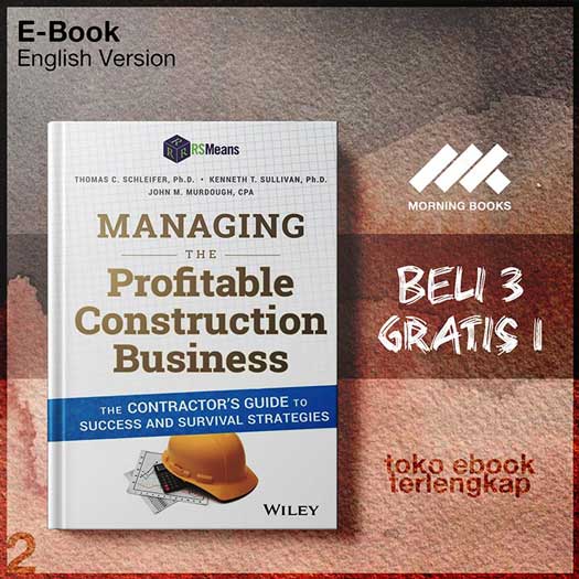 Managing The Profitable Construction Business The Contractors Guide