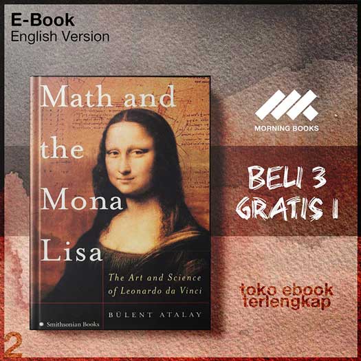 Math and the Mona Lisa The Art and Science of Leonardo da Vinci ...