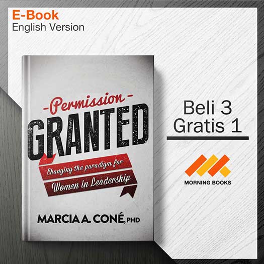 Permission Granted: Changing the Paradigm for Women in Leadership ...