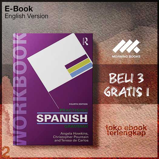 Practising Spanish Grammar by Angela Howkins, Christopher Pountain ...