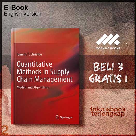 Quantitative Methods in Supply Chain Management Models and Algori ...