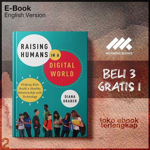 Raising humans in a digital world helping kids build a hea – Morning Store