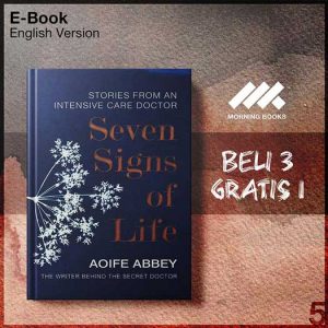 Seven Signs of Life Stories from an Intensive Care Doctor by Aoife ...