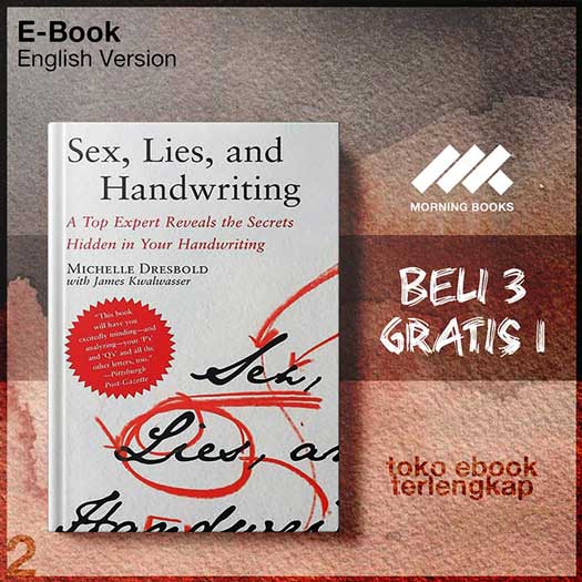 Sex, Lies, and Handwriting A Top Expert Reveals the Secrets Hidden ...