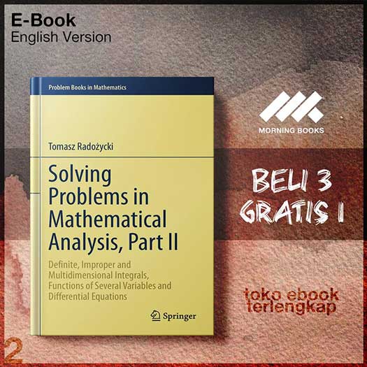 Solving Problems in Mathematical Analysis, Part II Definite, Imp – Morning Store