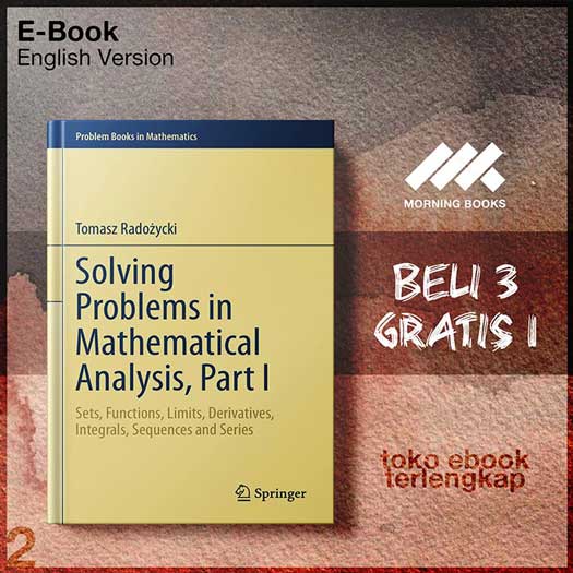 Solving Problems in Mathematical Analysis, Part I Sets, Func – Morning ...