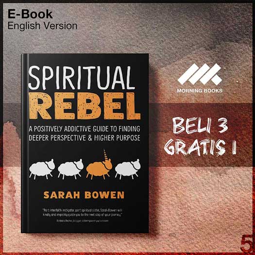 Spiritual Rebel: A Positively Addictive Guide to Finding Deeper ...
