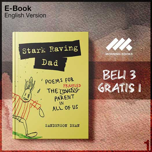 Stark Raving Dad Poems for the Frazzled Parent in All of Us – Morning Store