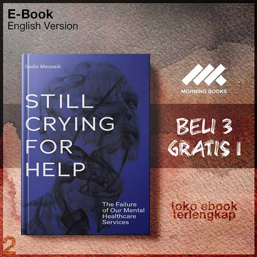 Still Crying for Help – The Failure of Our Mental Healthcare Service ...