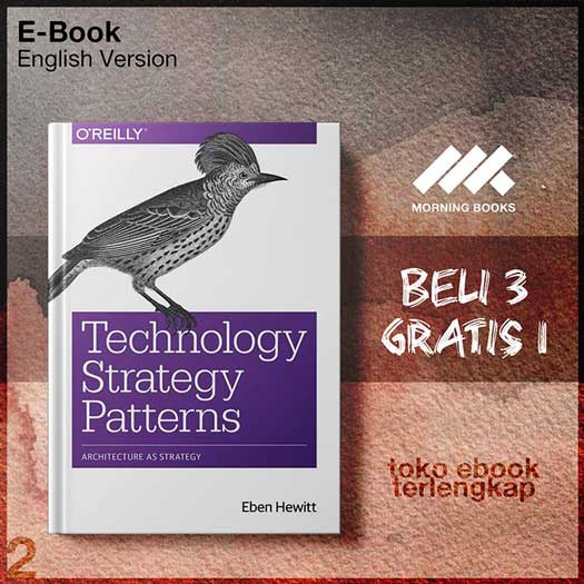 Technology Strategy Patterns Architecture as Strategy by Eben Hewitt ...