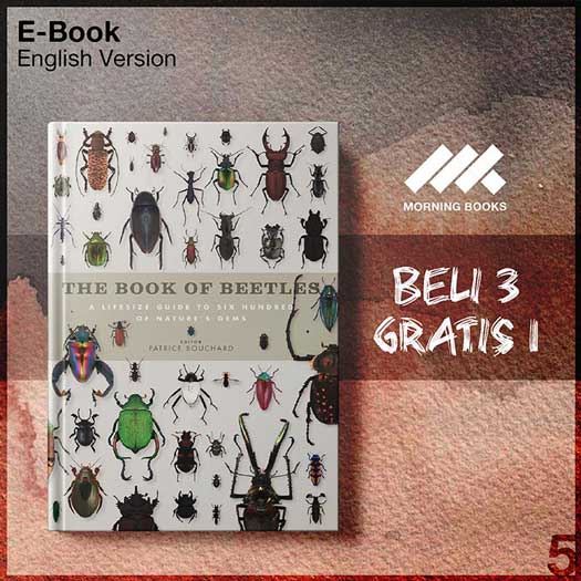 The Book of Beetles A Life Size Guide to Six Hundred of Nature’s ...