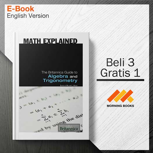 The Britannica Guide to Algebra and Trigonometry (Math Explained ...