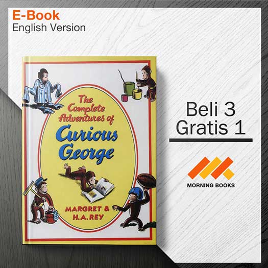 The Complete Adventures of Curious George – H. A. Rey & Margret Rey ...