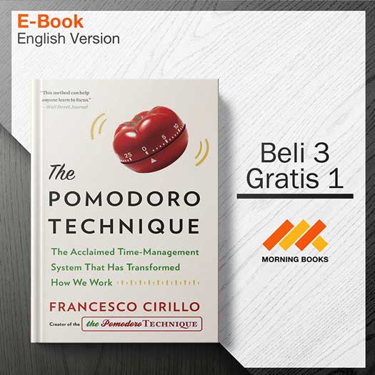 The Pomodoro Technique- The Acclaimed Time-Management System That ...