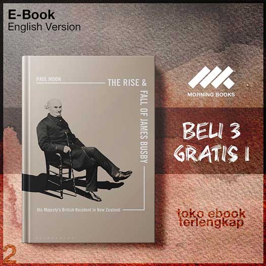 The Rise and Fall of James Busby – His Majesty s British Resident i ...