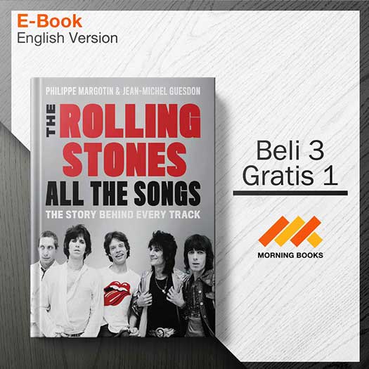 The Rolling Stones All The Songs- The Story Behind Every Track ...