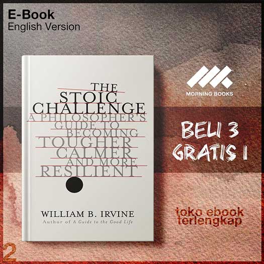 The Stoic Challenge A Philosophers Guide to Becoming Tougher, – Morning ...