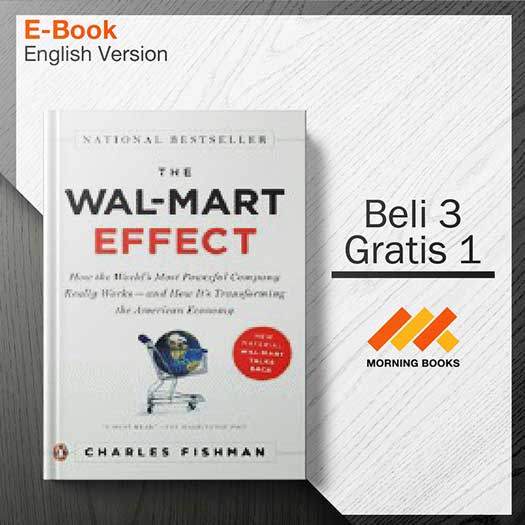 The Wal-Mart Effect – How the World’s Most Powerful Company Really ...