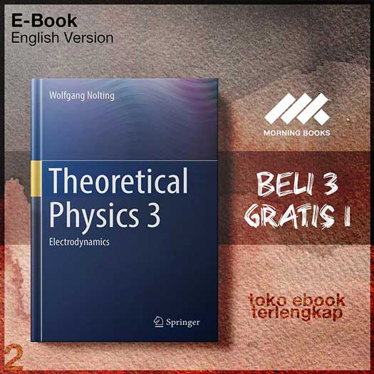 Theoretical Physics 3 Electrodynamics by Wolfgang Nolting – Morning Store