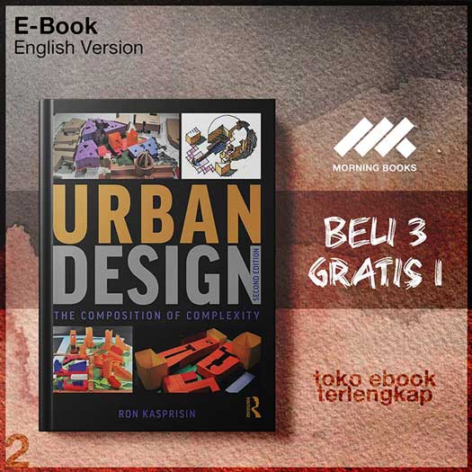 Urban Design The Composition of Complexity by Ron Kasprisin – Morning Store