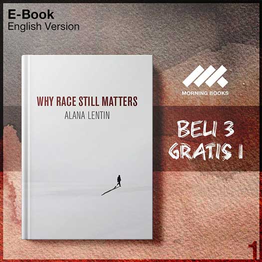 Why Race Still Matters by Alana Lentin – Morning Store