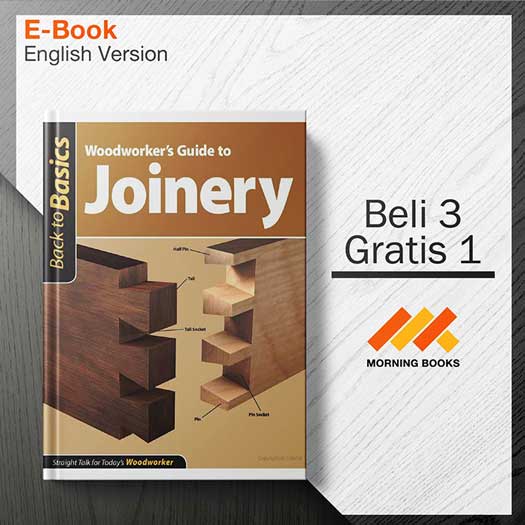Woodworker’s Guide to Joinery Straight Talk for Today’s Woodworker ...