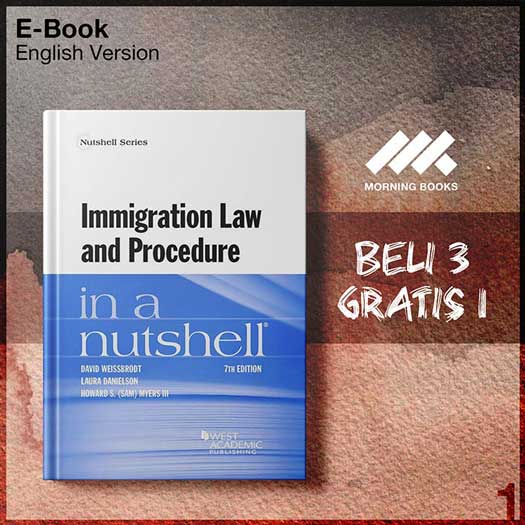 Immigration Law and Procedure in a Nutshell, 7th Edition – Morning Store